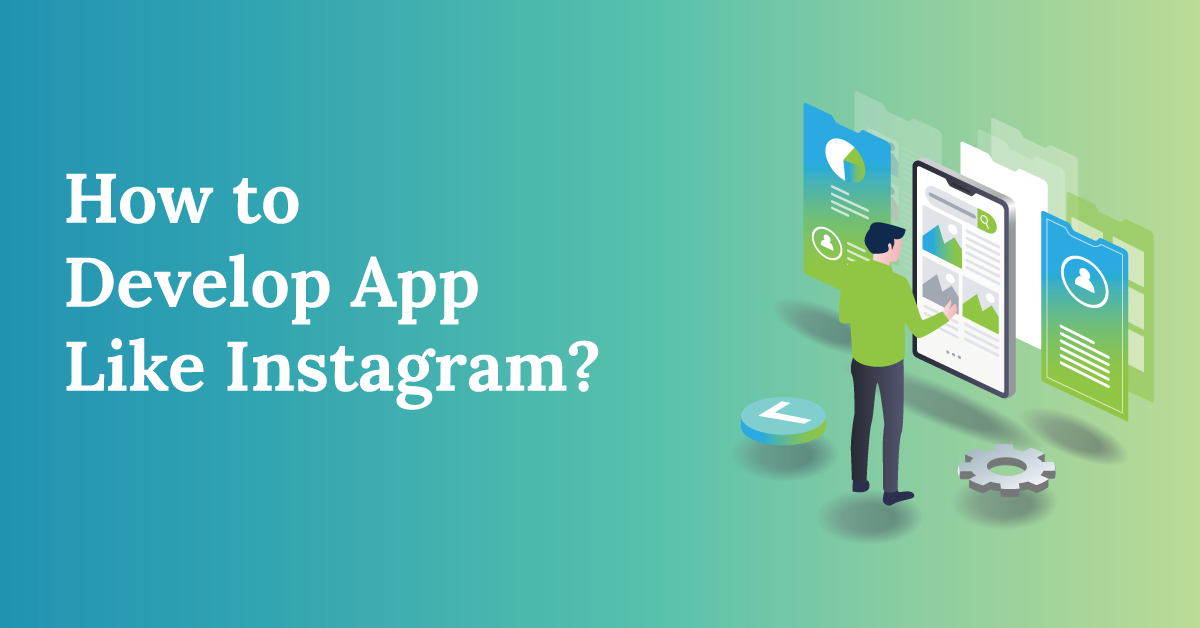 How to Develop App Like Instagram?