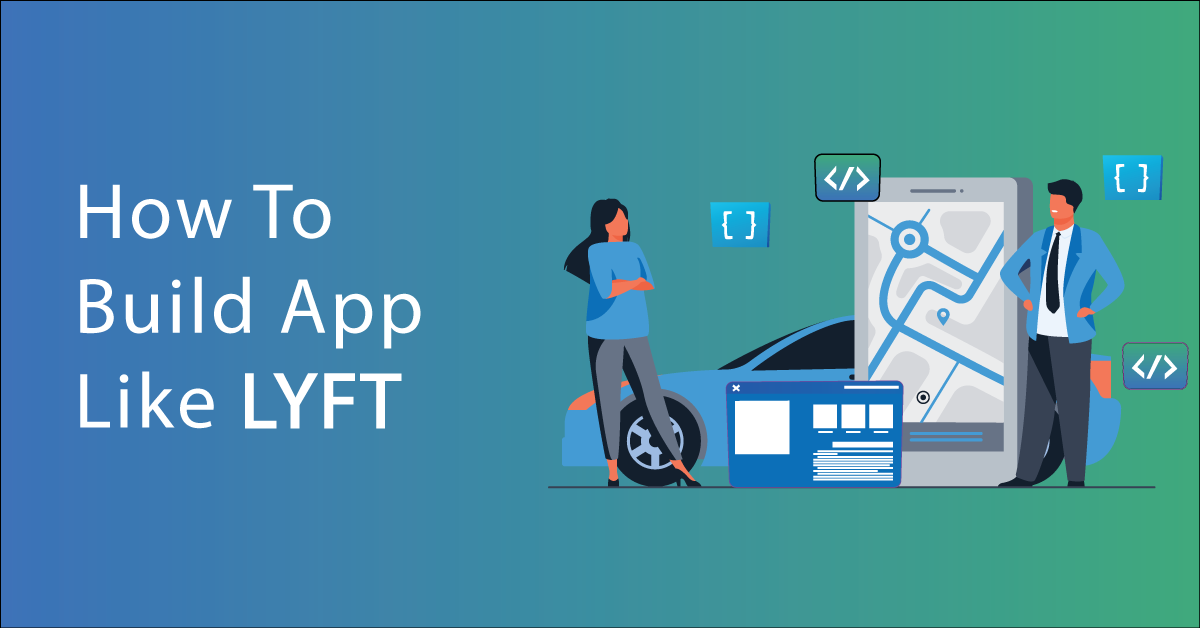 How To Build App Like LYFT