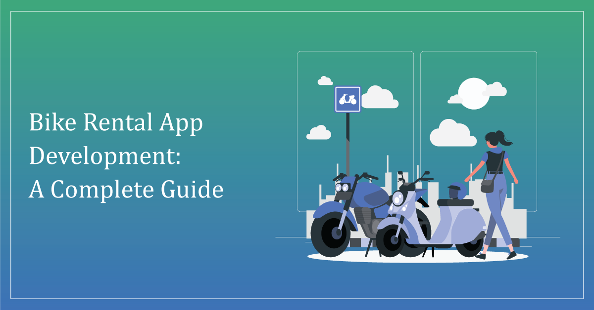 Bike Rental App Development: A Complete Guide