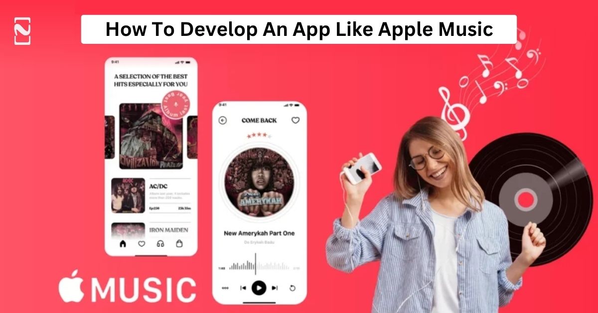 How to Develop an App Like Apple Music?