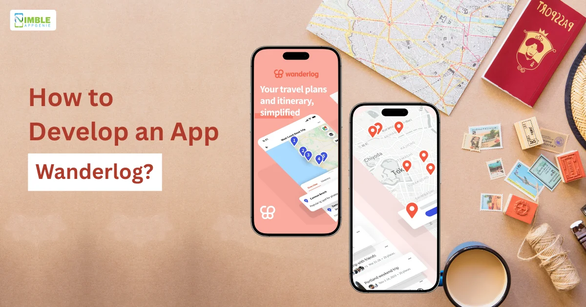 Steps to Develop an App Like Wanderlog