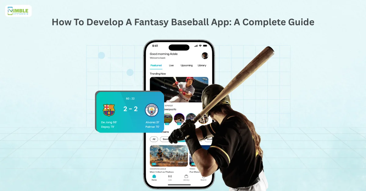 Fantasy Baseball App Development: Steps, Monetization, & More