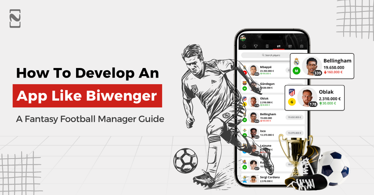 Develop an App Like Biwenger: Fantasy Football Manager Guide