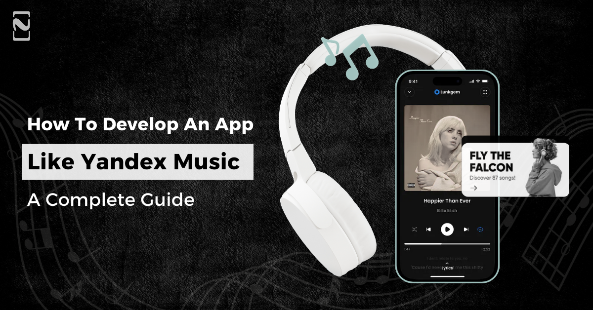 How to Develop an App Like Yandex Music: An In-Depth Guide