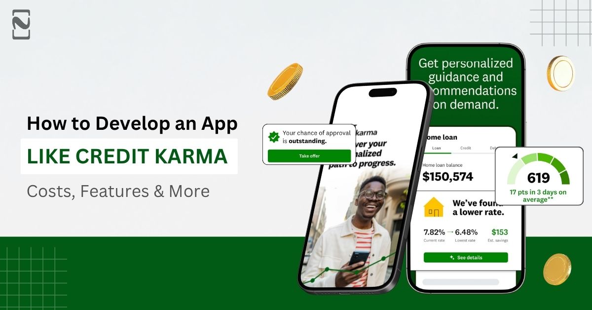 How to Develop an App Like Credit Karma | Features, Cost & Guide