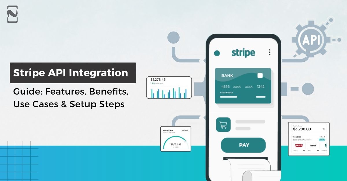 What is Stripe API Integration? Benefits, Steps & Use Cases
