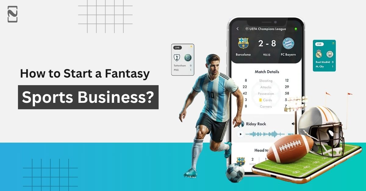 How to Start a Fantasy Sports Business in Simple Steps