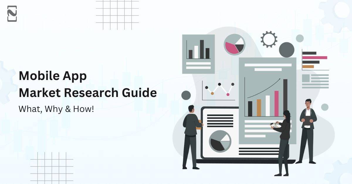 How to Do Mobile App Market Research: A Complete Guide
