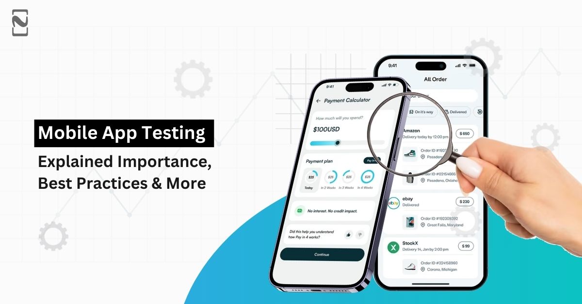 Mobile App Testing Benefits Types Process And Cost