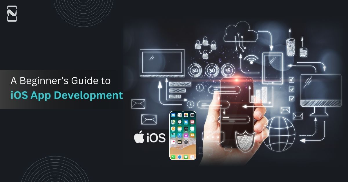 How to Develop an iOS App? A Complete Guide