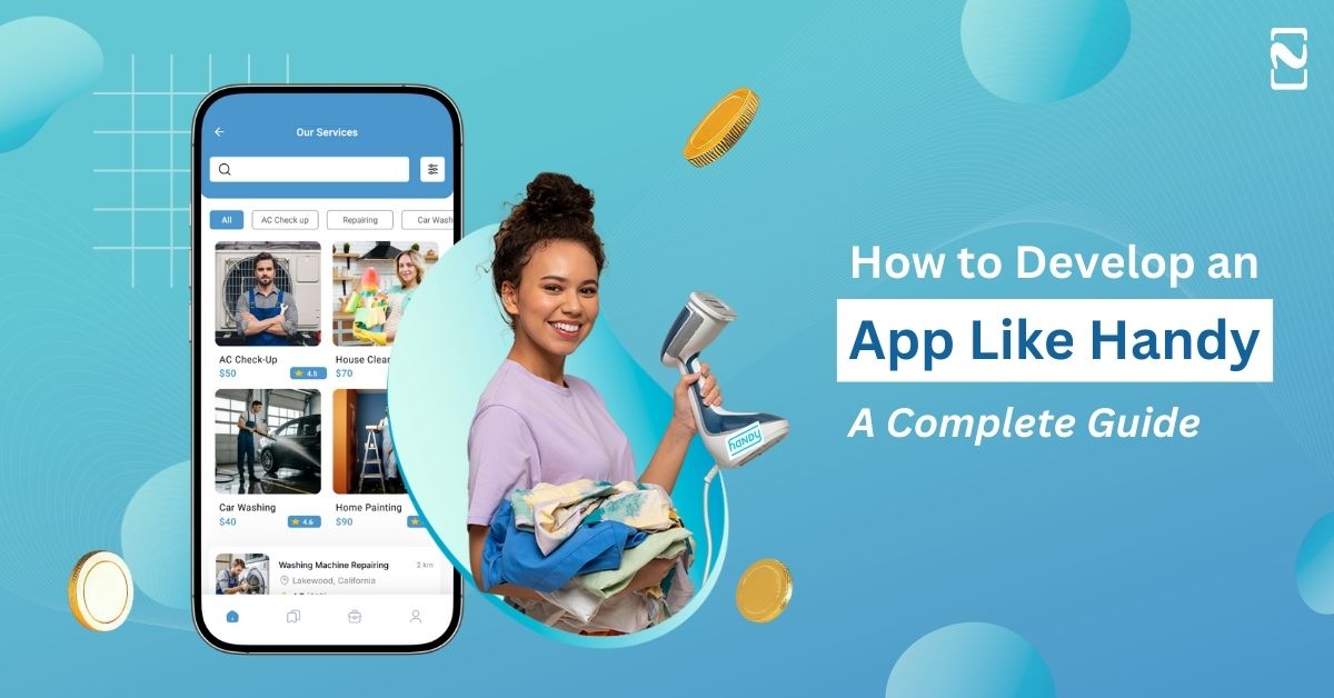 Step-by-Step Process to Develop an App Like Handy