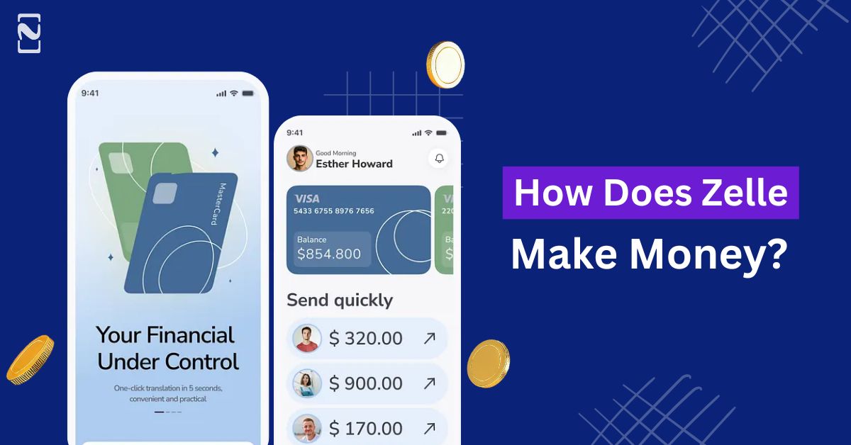 How Does Zelle Make Money? Business Model Explained