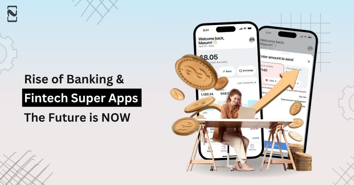 Fintech Super App: Overview, Components & Best Practices