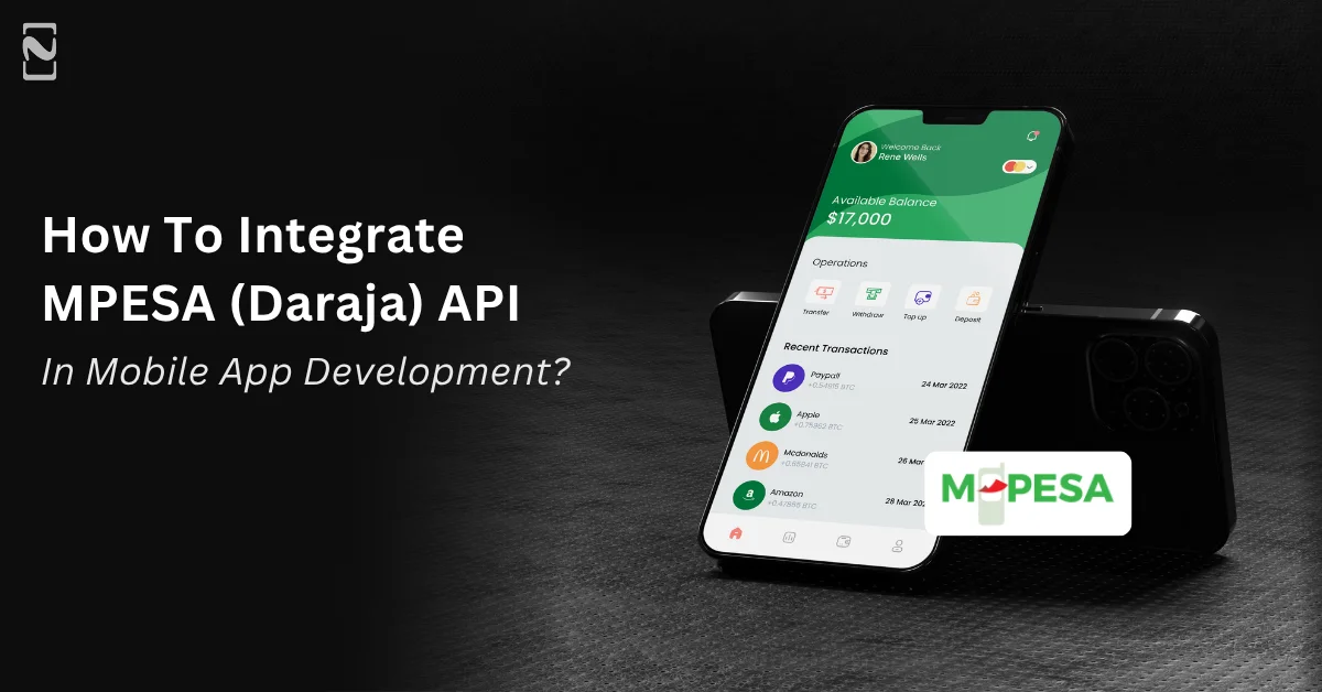 M-PESA API Integration: Steps, Benefits & Challenges