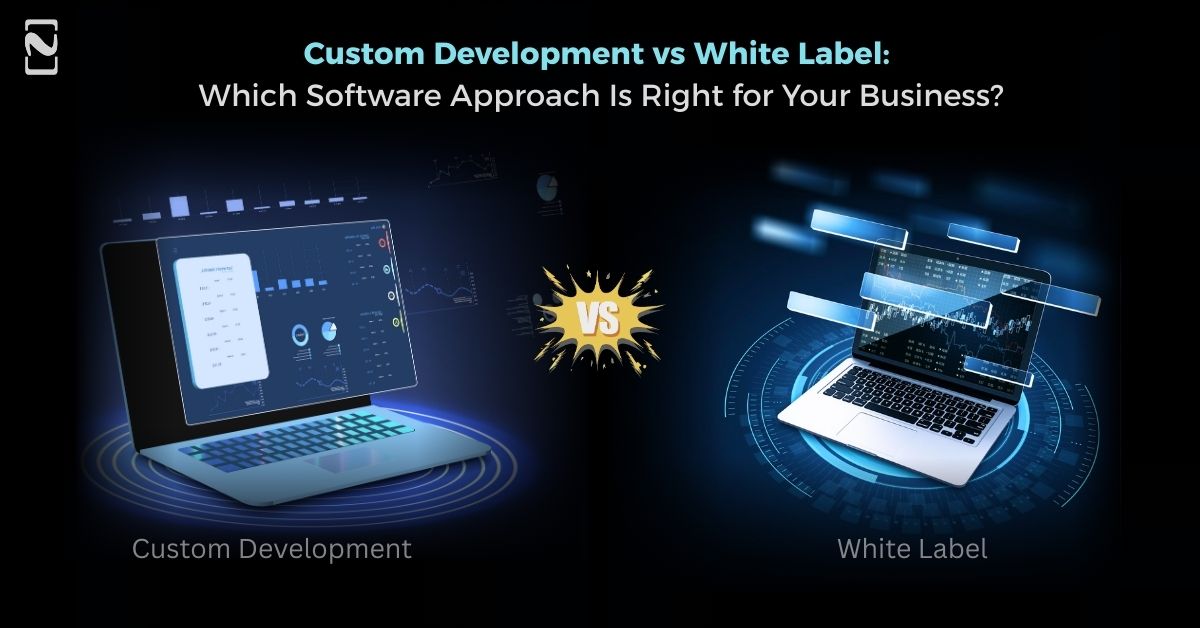 Custom Development vs White Label