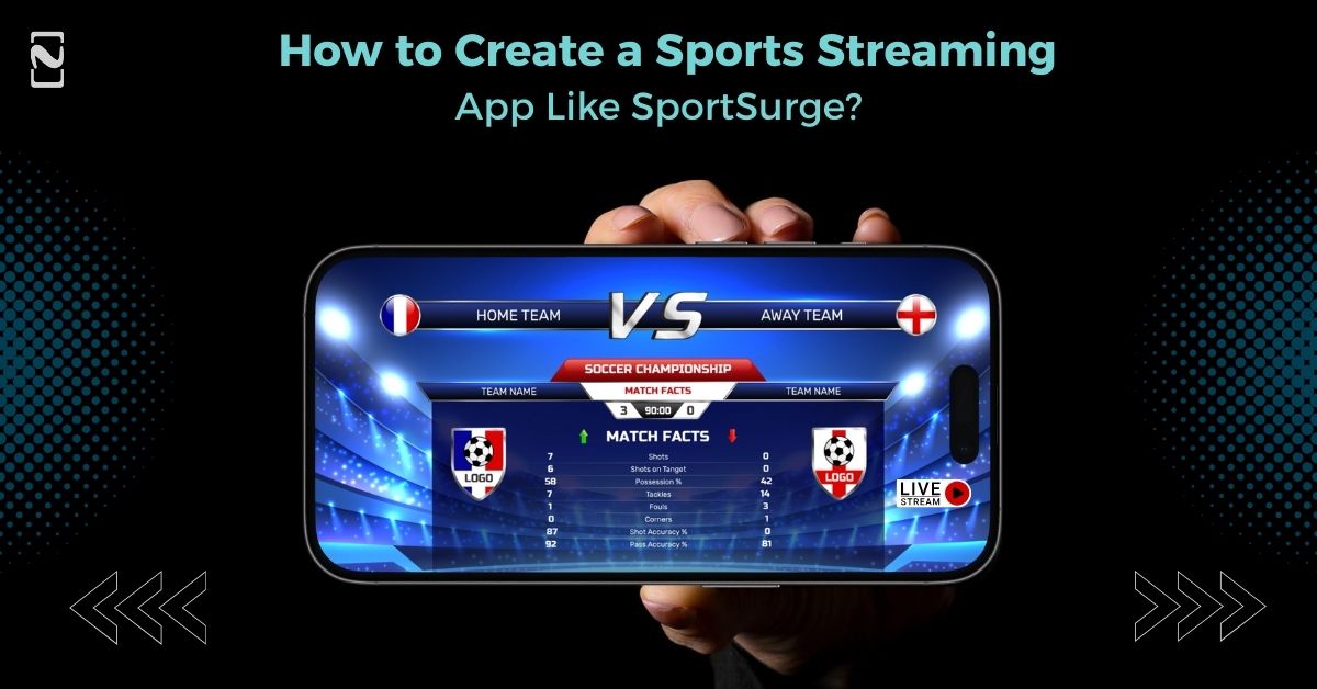 How to Build a Sports Streaming App like Sportsurge?