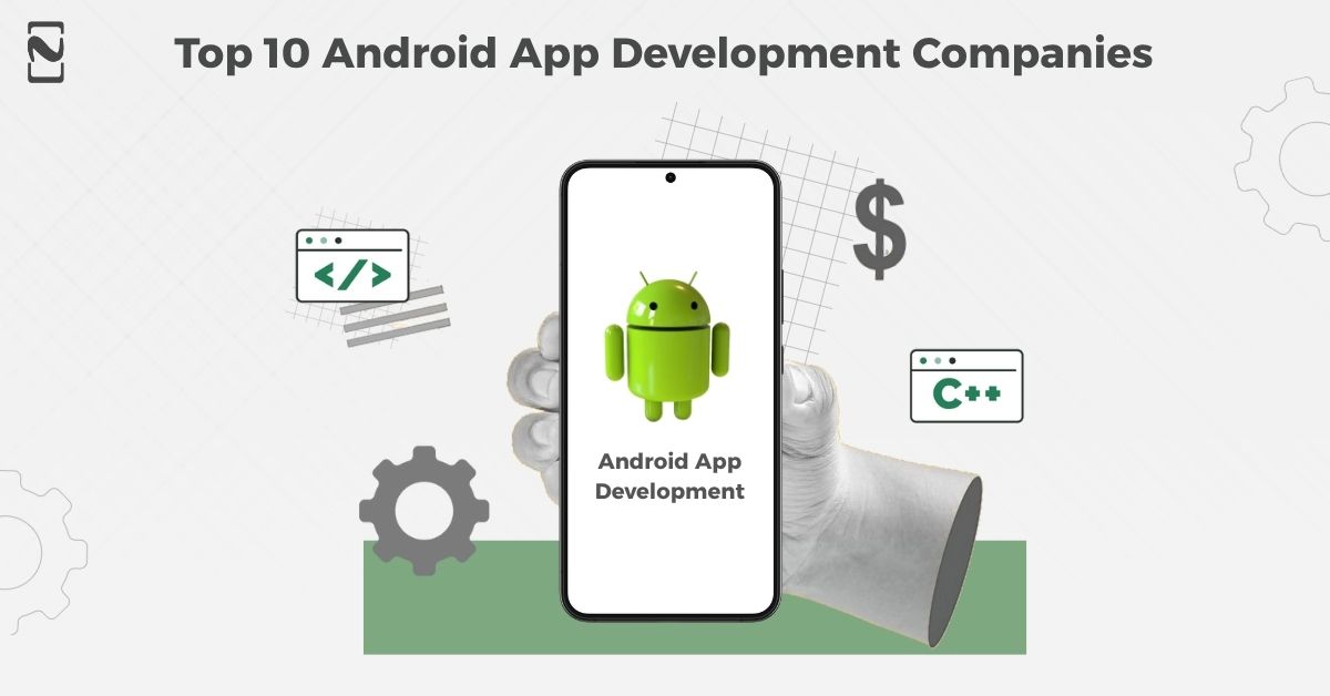 10 Best Android App Development Companies in 2026