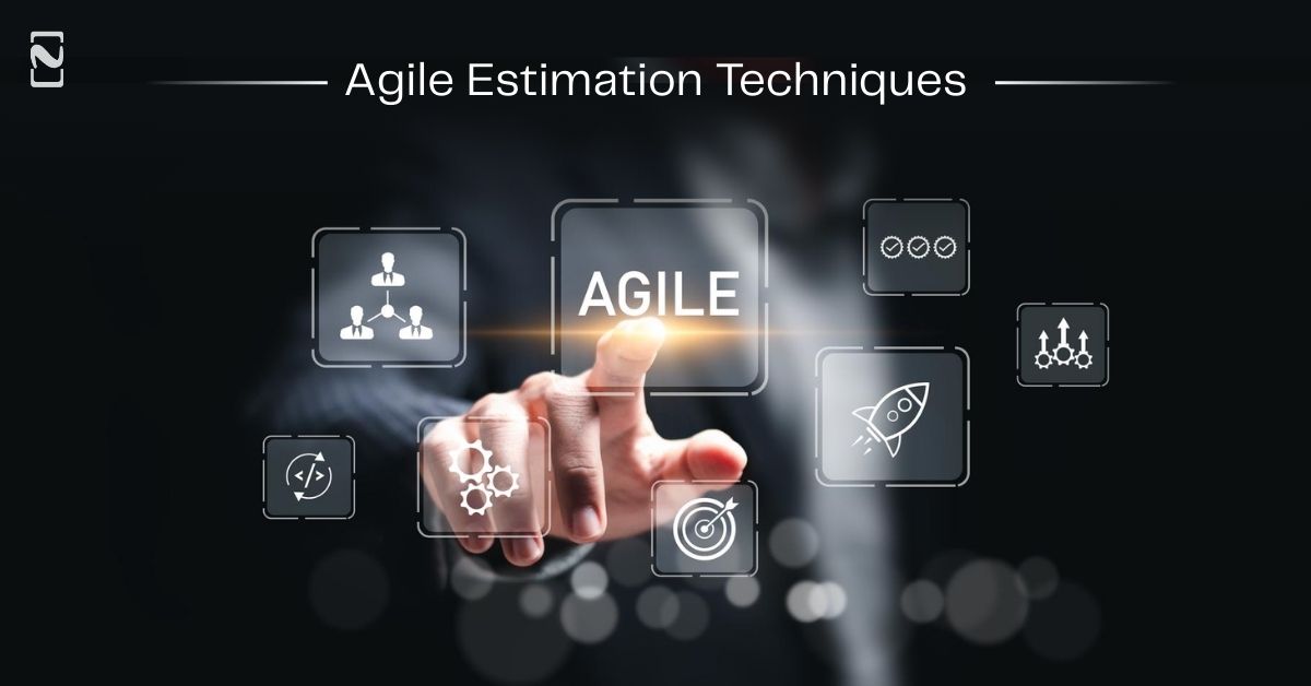 Agile Estimation Techniques Explained: Methods and Benefits