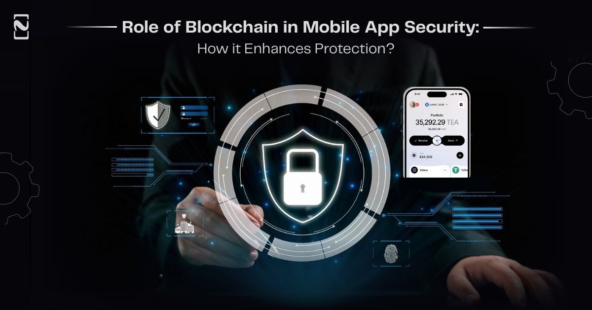 How Blockchain Improves Mobile App Security? Benefits & More