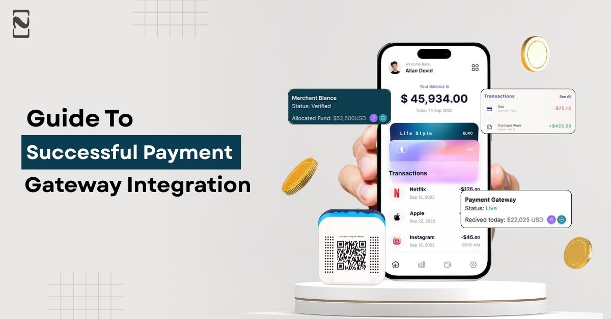 Payment Gateway Integration Guide - Types, Steps & More