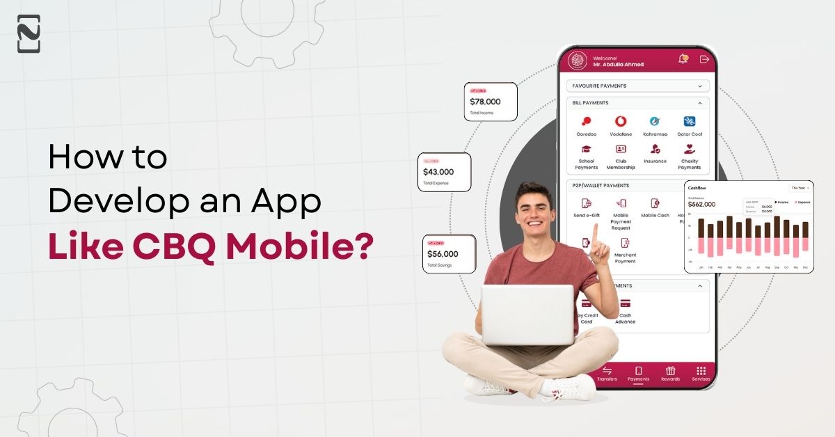 How to Develop an App Like CBQ Mobile?