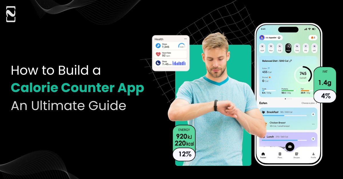 How to Build a Calorie Counter App in 2026? A Complete Guide